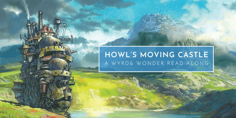 Howl’s Moving Castle Read Along: Week 1 discussion questions – Dear ...